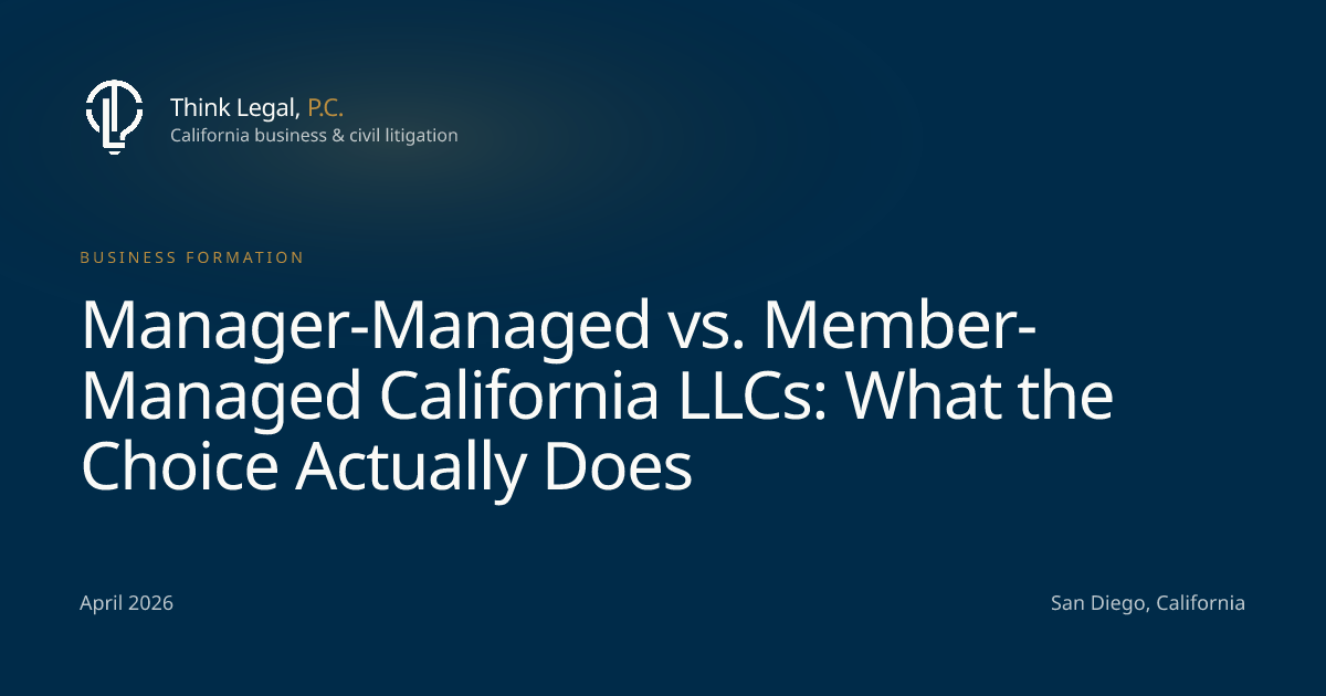 Manager-Managed vs. Member-Managed California LLCs: What the Choice ...