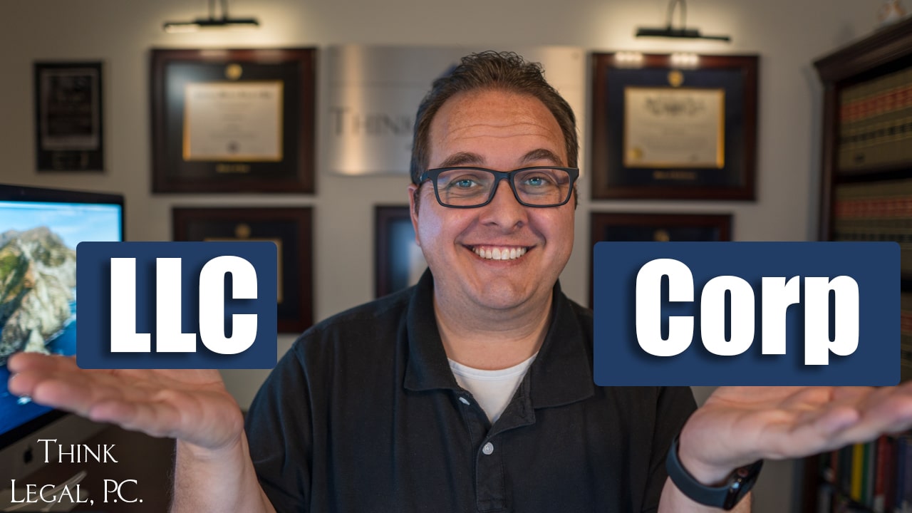 corporation vs llc - Think Legal, P.C.